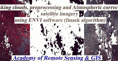 Remote Sensing And Gis Masking Clouds Preprocessing And Atmospheric