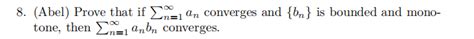 Solved Prove That If P Infty N1 ﻿an Converges And Bn ﻿is
