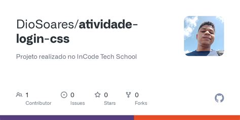 GitHub DioSoares Atividade Login Css Projeto Realizado No InCode Tech School