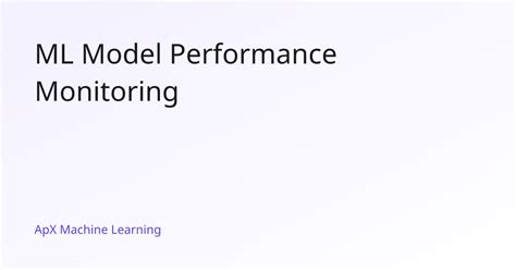 Ml Model Performance Monitoring And Diagnostics