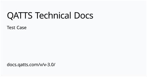 Test Case V 3 0 Qatts Technical Docs