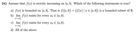 Solved 24 Assume That Fx Is Strictly Increasing On Ab