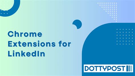 Top 7 Chrome Extensions For Linkedin Dottypost