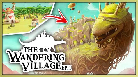 1 거대괴수의 등 위에서 공생하며 황무지에서 살아남는 도시 건설 시뮬레이션 게임 I The Wandering Village
