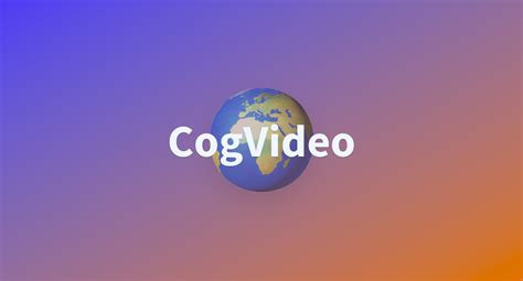 CogVideo A Hugging Face Space By Hjs8