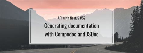 api with nestjs 52 generating documentation with compodoc and jsdoc