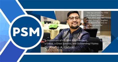 In Memoriam Of The 49th Psm President A Friend A Great Scientist And