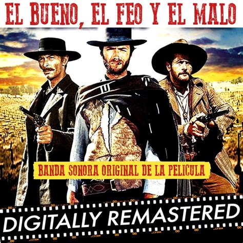 El Bueno El Feo Y El Malo Ii Buono Ii Brutto Il Cattivo