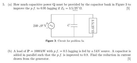 Solved 5 A How Much Capacitive Power Q Must Be Provided