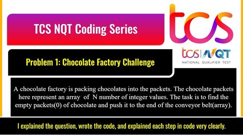 Tcs Nqt Coding Series Coding Problem 1 Chocolate Factory Challenge Kumaruuu Tcs