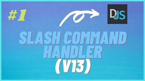 1 Creating The Handler Slash Commands V13 Series Youtube