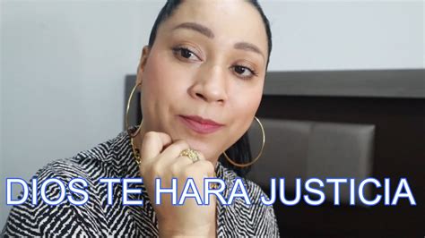 Dios Te Hará Justicia Youtube