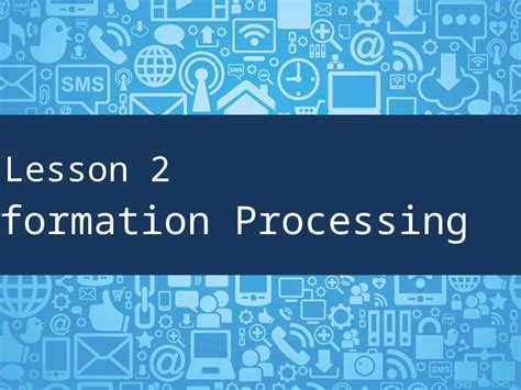 Pptx Lesson 2 Information Processing Objectives Define Hardware And Software Explain The
