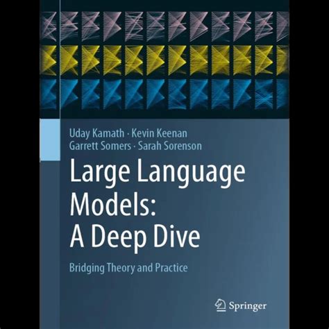 Large Language Models A Deep Dive Bridging Theory And Practice Stem C