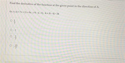 Solved Find The Derivative Of The Function At The Given Chegg