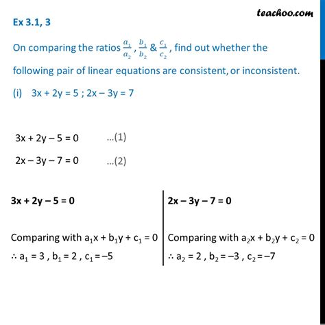 Ex 3 1 3 I Check If 3x 2y 5 2x 3y 7 Are Consistent Or
