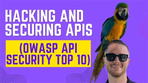 Rodney H On Linkedin Hacking And Securing Apis Owasp Api Top 10 2024