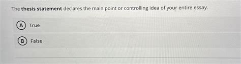 Solved The Thesis Statement Declares The Main Point Or Chegg