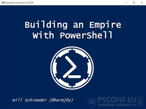 Psconfeu Building An Empire With Powershell Ppt