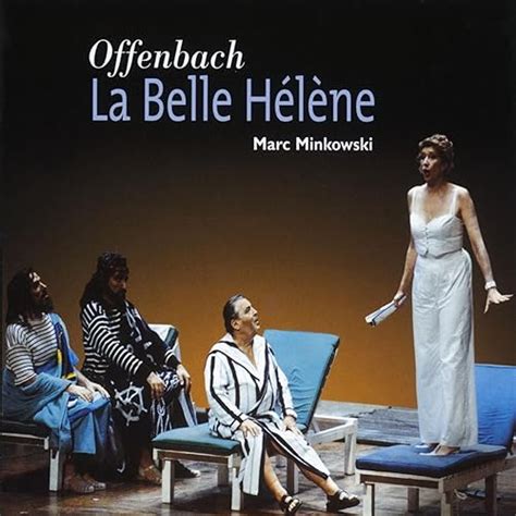 La Belle Hélène Acte II Invocation À Vénus On Me Nomme Hélène La Blonde Hélène by Marc