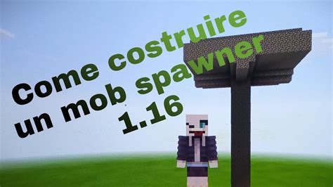 Come Costruire Un Mob Spawner In 116 Minecraft Ita Youtube