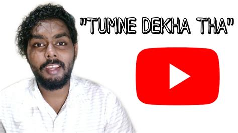 Tumne Dekha Tha Youtube