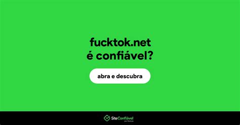 Fucktok net é confiável Fucktok é segura Site Confiável