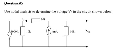 Solved Use Nodal Analysis To Determine The Voltage V0 In The