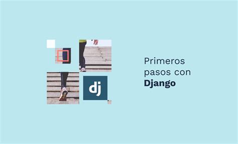Primeros Pasos Con Django
