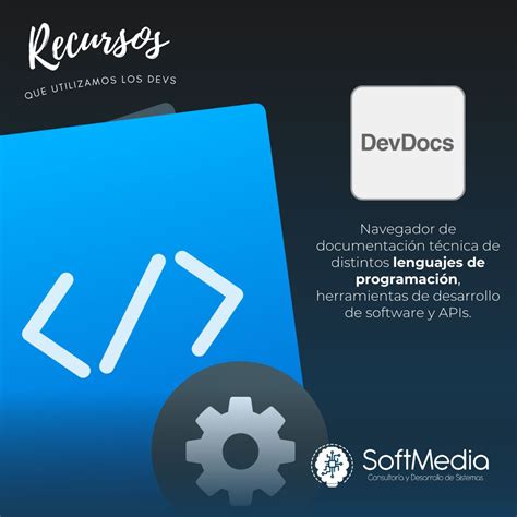 Devdocs Programación Desarrollodesoftware Apis Documentacióntécnica Softmedia Consultores