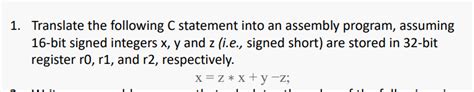 Solved Translate The Following C ﻿statement Into An Assembly