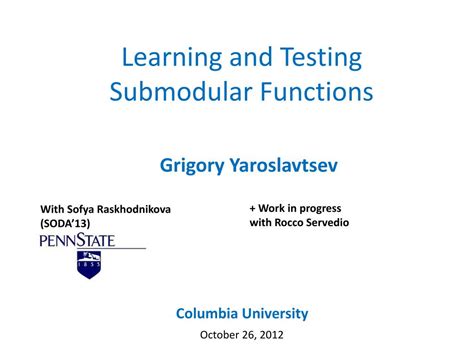 Ppt Learning And Testing Submodular Functions Powerpoint Presentation