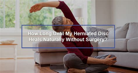 How Long Until My Herniated Disc Heals Naturally Without Surgery Dr