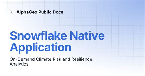 snowflake native application alphageo public docs