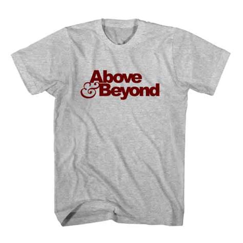 Above And Beyond Shirt