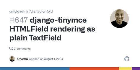 Django Tinymce Htmlfield Rendering As Plain Textfield · Issue 647 · Unfoldadmindjango Unfold