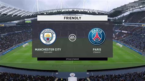 Fifa 20 Manchester City Vs Psg Friendly Prediction Youtube