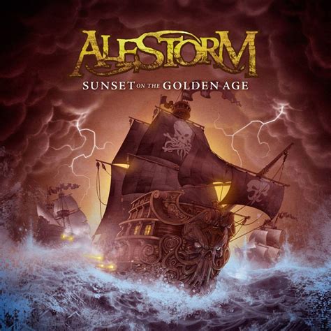 Alestorm Sunset On The Golden Age Lyrics And Tracklist Genius