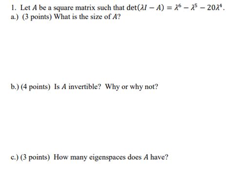 Solved Let A Be A Square Matrix Such That Chegg