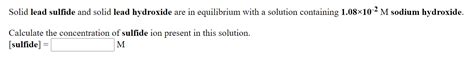 Solved Solid Lead Sulfide And Solid Lead Hydroxide Are In