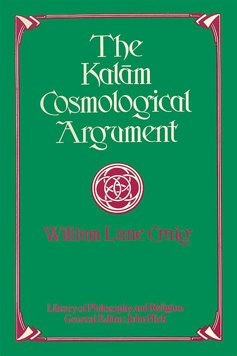 The Kalām Cosmological Argument Craig William L 9781579104382