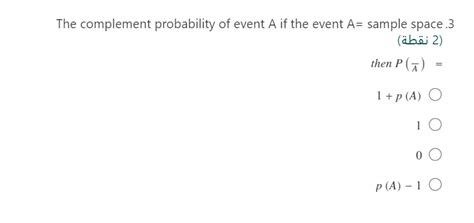 Solved The Complement Probability Of Event A If The Event A Chegg