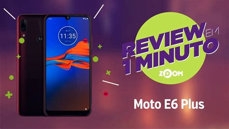 Motorola E6 Plus Ficha Técnica Review Em 1 Minuto Zoom Youtube