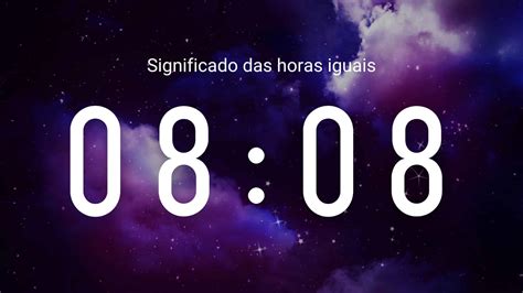 08 08 Entenda O Que Significa Ver Essa Hora Igual