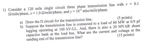 Solved 1 Consider A 120 Mile Single Circuit Three Phase