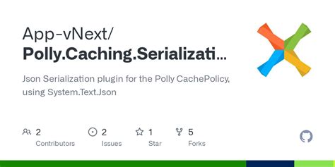 Pull Requests App Vnext Polly Caching Serialization System Text Json