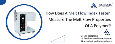 How Does A Melt Flow Index Tester Measure The Melt Flow Properties Of A