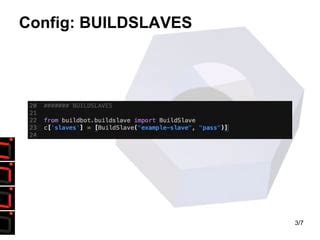 Buildbot The Continuous Integration Python Framework Ppt