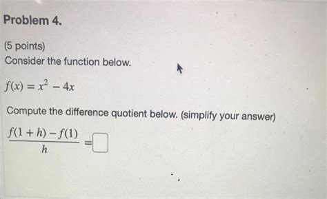Solved Problem 4 5 Points Consider The Function Below