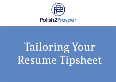 Tailoring Your Resume Tipsheet Polish2prosper